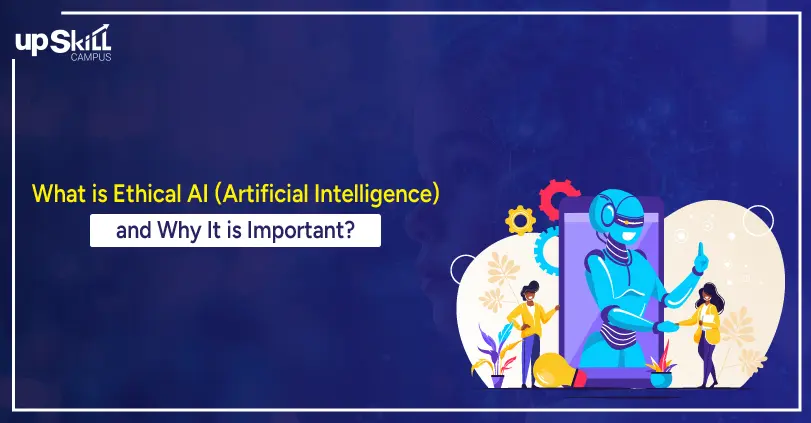 What is Ethical AI (Artificial Intelligence) and Why Is It Important ...