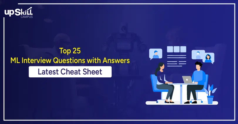 Top 25 ML Interview Questions with Answers - Latest Cheat Sheet ...