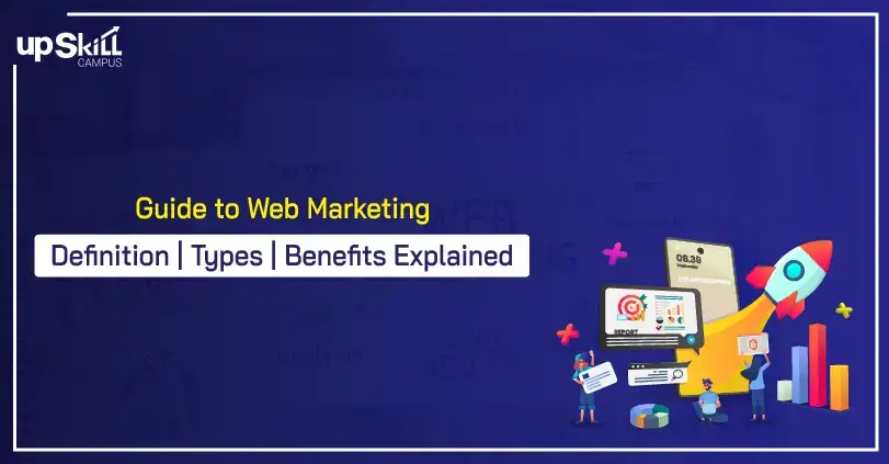 Guide to Web Marketing - Definition | Types | Benefits Explained ...