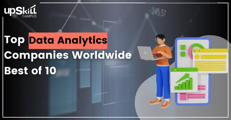 Title- Top Data Analytics Companies Worldwide: Best of 10 | Upskill Campus